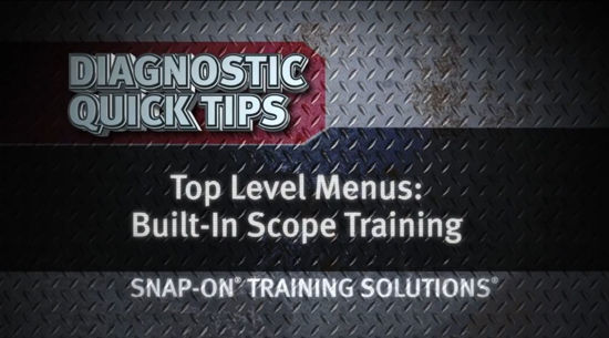 Top Level Menus Built In Scope Training Diagnostic Quick Tips Snap On Training Snap On
